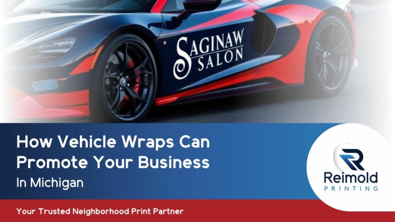 How Vehicle Wraps Can Promote Your Business in Michigan - Reimold Printing
